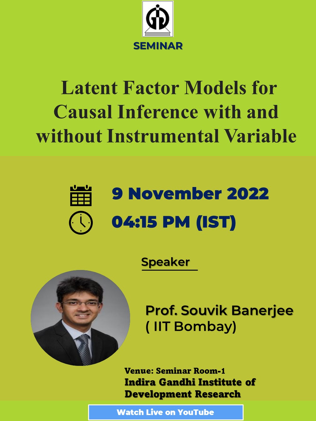 IGIDR Seminar: Latent Factor Models for Causal Inference with and ... IGIDR Seminar: Latent Factor Models for Causal Inference with and ...